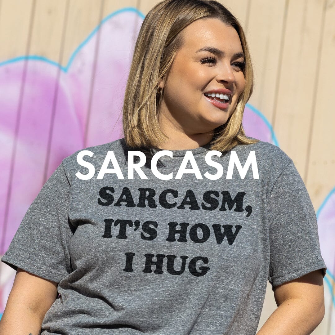Sarcasm – The Home T