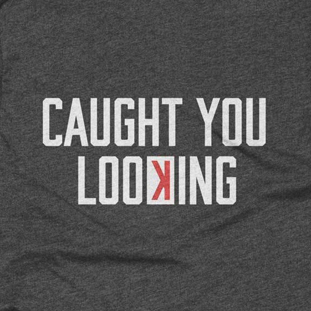 Caught You Looking – The Home T
