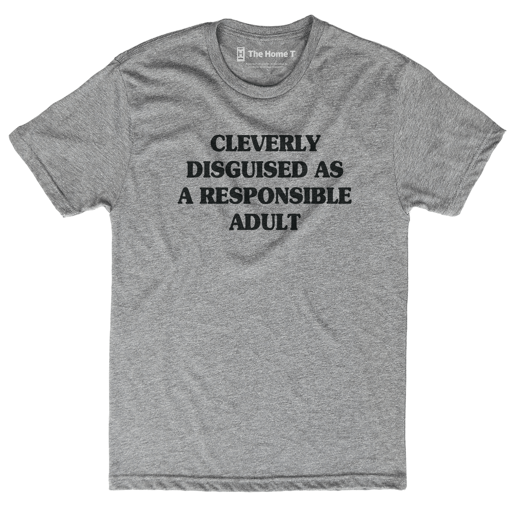 Cleverly Disguised as a Responsible Adult