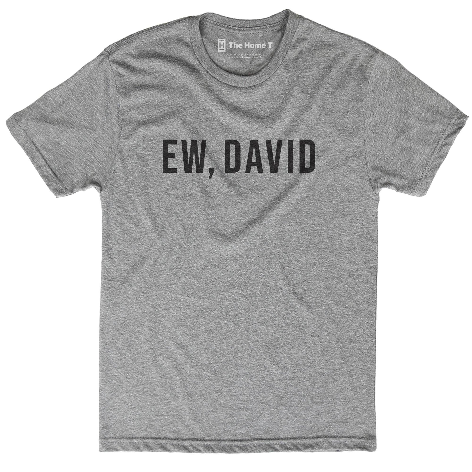 Ew, David. – The Home T